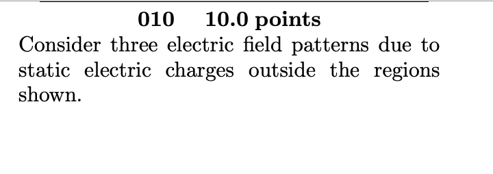 Solved 010 10.0 points Consider three electric field | Chegg.com