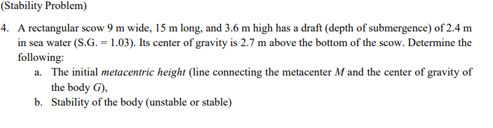 Solved (Stability Problem) 4. A rectangular scow 9 m wide, | Chegg.com