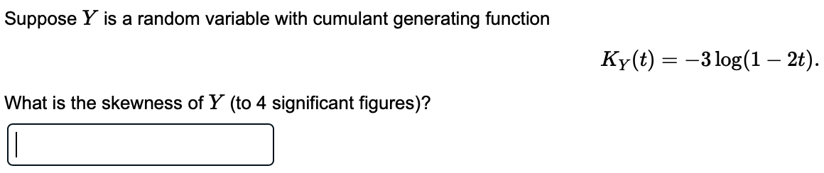 Solved Suppose Y is a random variable with cumulant | Chegg.com