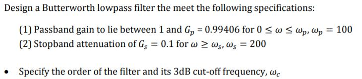 Design a Butterworth lowpass filter the meet the | Chegg.com