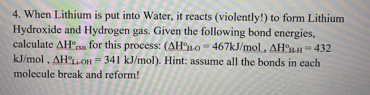 Solved 4. When Lithium is put into Water, it reacts | Chegg.com