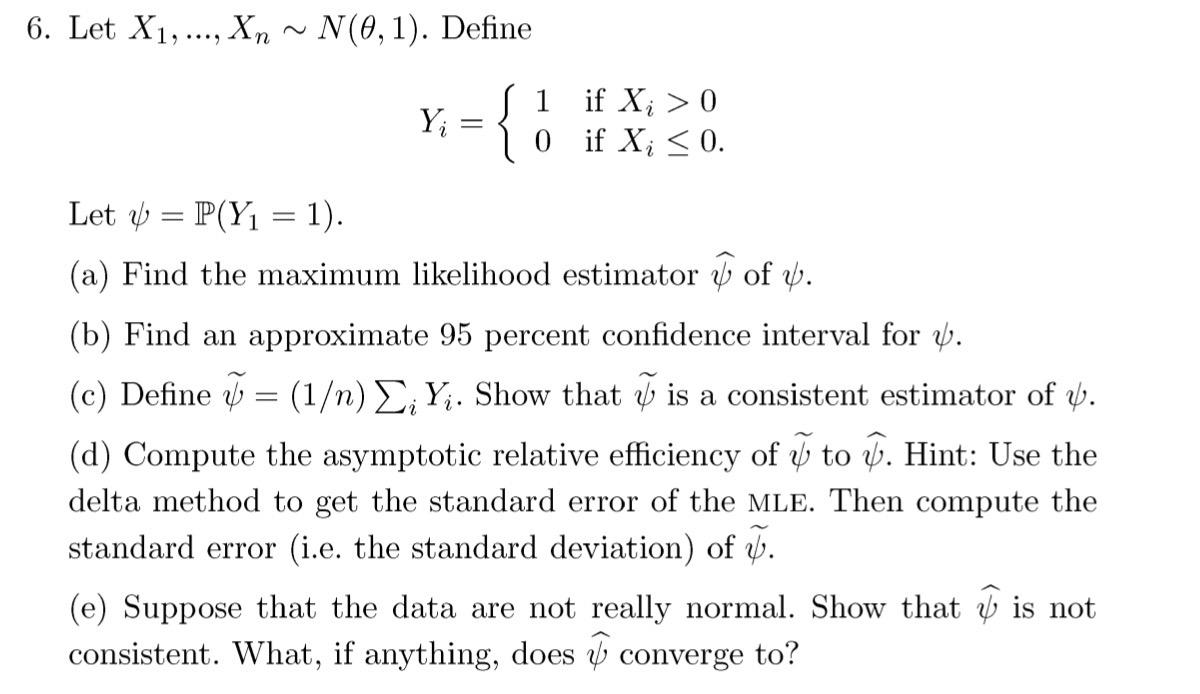 Solved . Let X1,…,Xn∼N(θ,1). Define Yi={10 if Xi>0 if Xi≤0 | Chegg.com