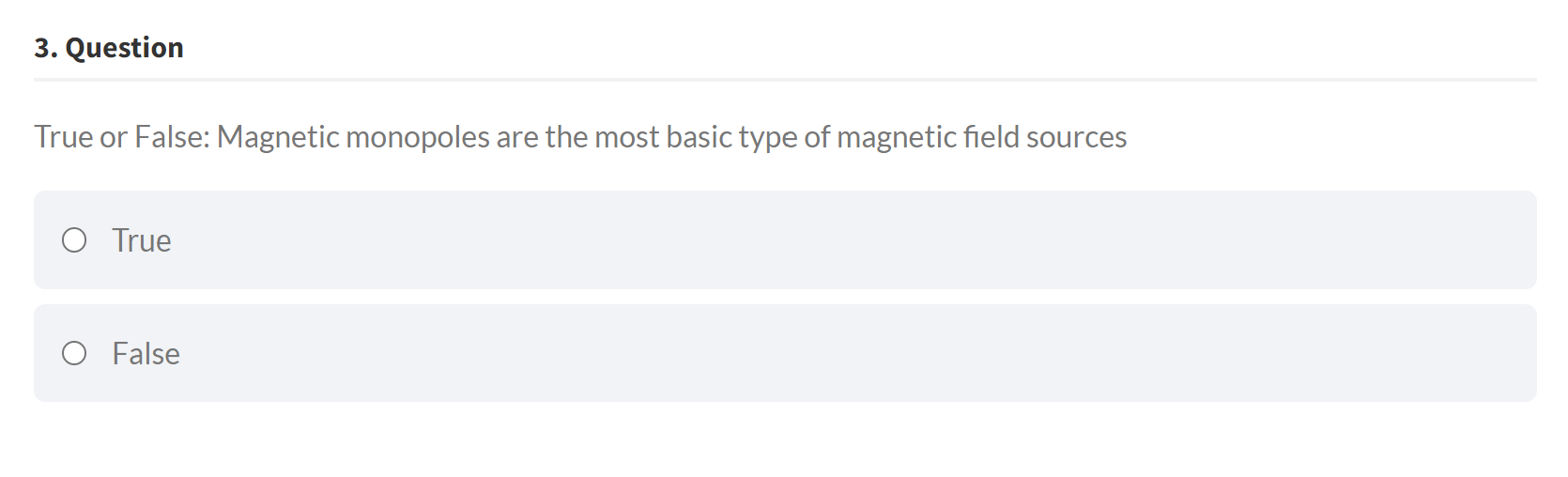 Solved 3 Question True Or False Magnetic Monopoles Are The 