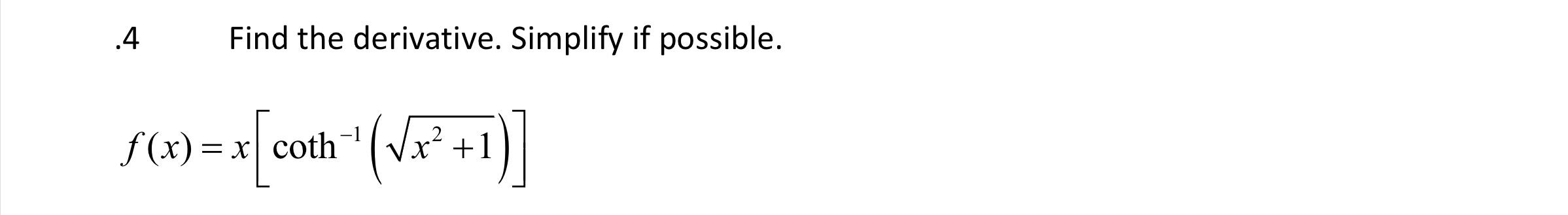 Solved .4 Find the derivative. Simplify if possible. | Chegg.com