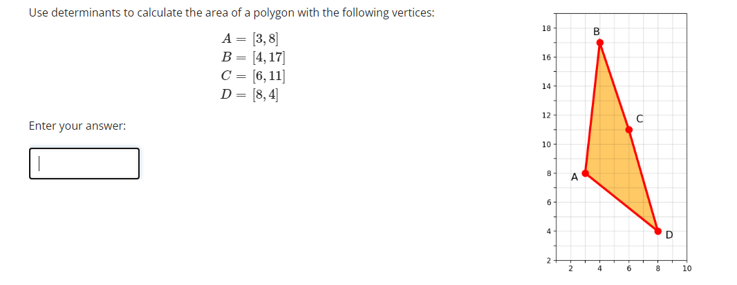 Solved Use determinants to calculate the area of a polygon | Chegg.com