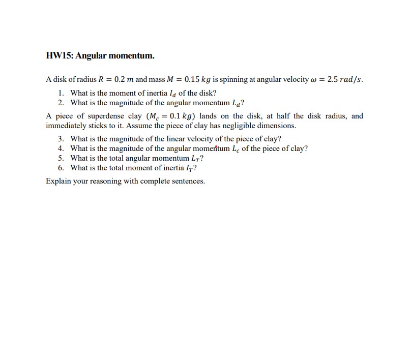 Solved HW15: Angular momentum.A disk of radius R=0.2m ﻿and | Chegg.com