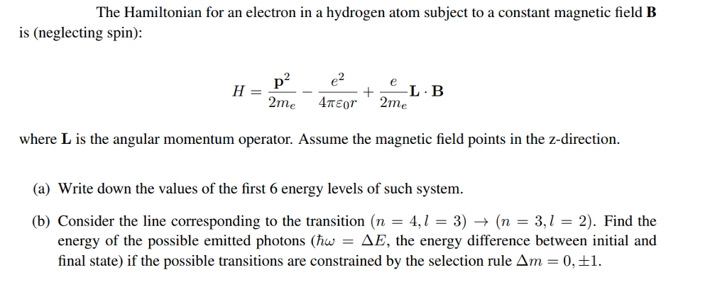 Solved The Hamiltonian for an electron in a hydrogen atom | Chegg.com