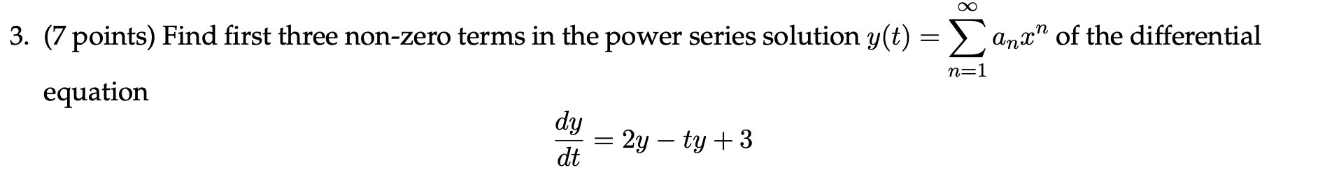 Solved 3. (7 points) Find first three non-zero terms in the | Chegg.com