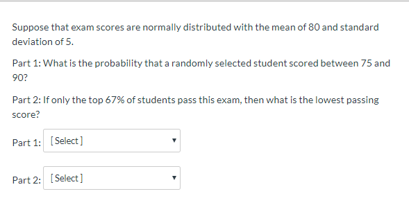 Solved Suppose That Exam Scores Are Normally Distributed