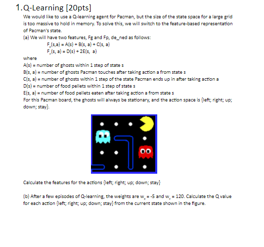 Solved 1.Q-Learning [20pts] We would like to use a | Chegg.com