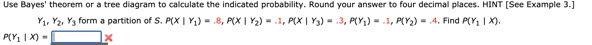 Solved Use Bayes' theorem or a tree diagram to calculate the | Chegg.com