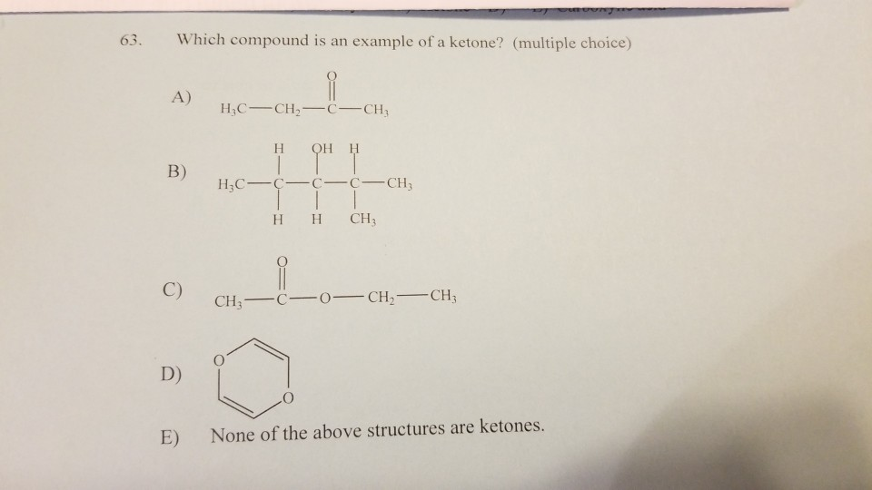 Solved Which compound is an example of a ketone? (multiple | Chegg.com