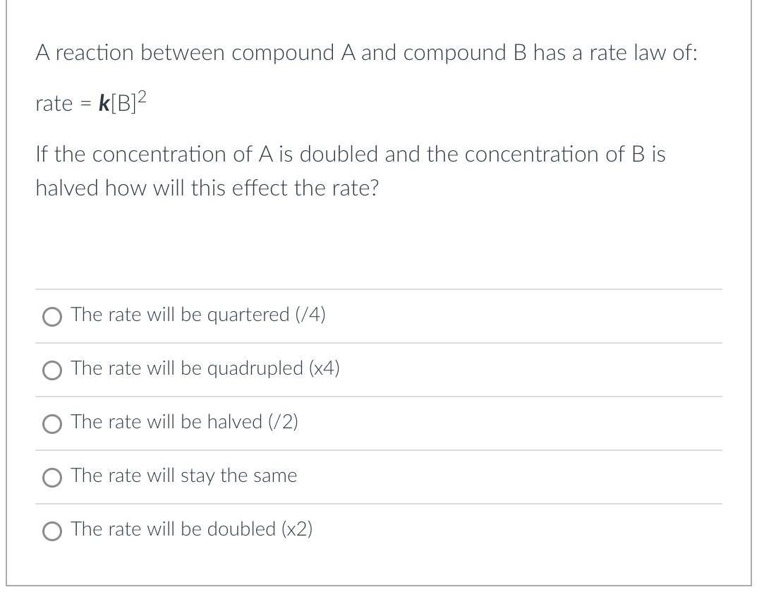 Solved A reaction between compound A and compound B has a | Chegg.com