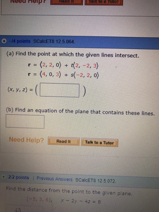 Solved -4 points SCalcET8 12.5.064 (a) Find the point at | Chegg.com