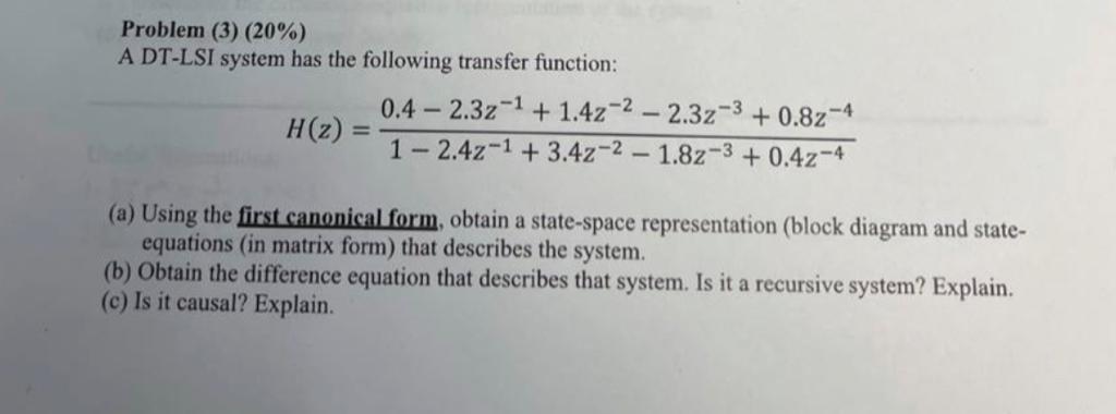 Solved Problem (3) (20\%) A DT-LSI system has the following | Chegg.com