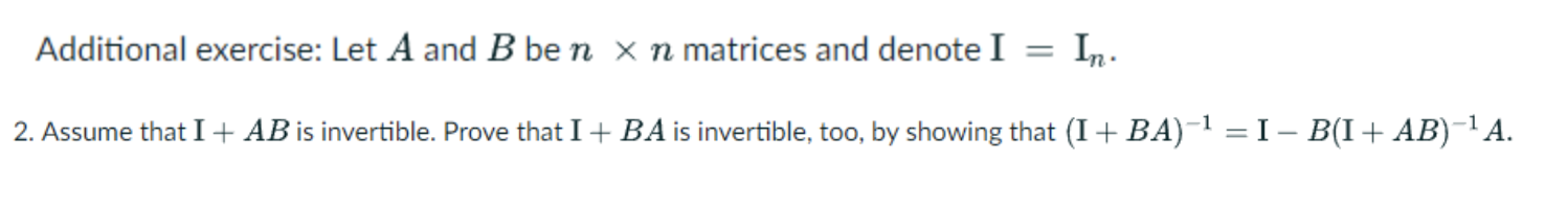 Solved Additional exercise: Let A and B be n×n matrices and | Chegg.com