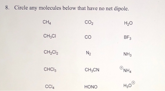 Solved 8. Circle any molecules below that have no net | Chegg.com