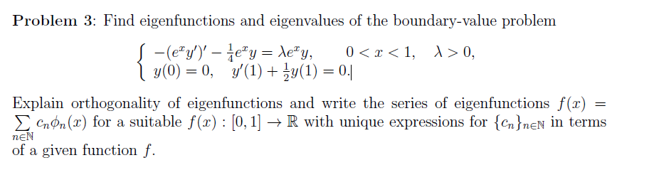 Problem 3: Find eigenfunctions and eigenvalues of the | Chegg.com
