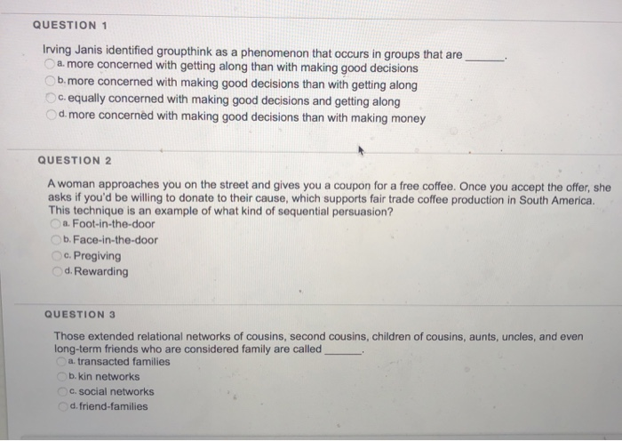 Solved QUESTION 1 Irving Janis identified groupthink as a | Chegg.com