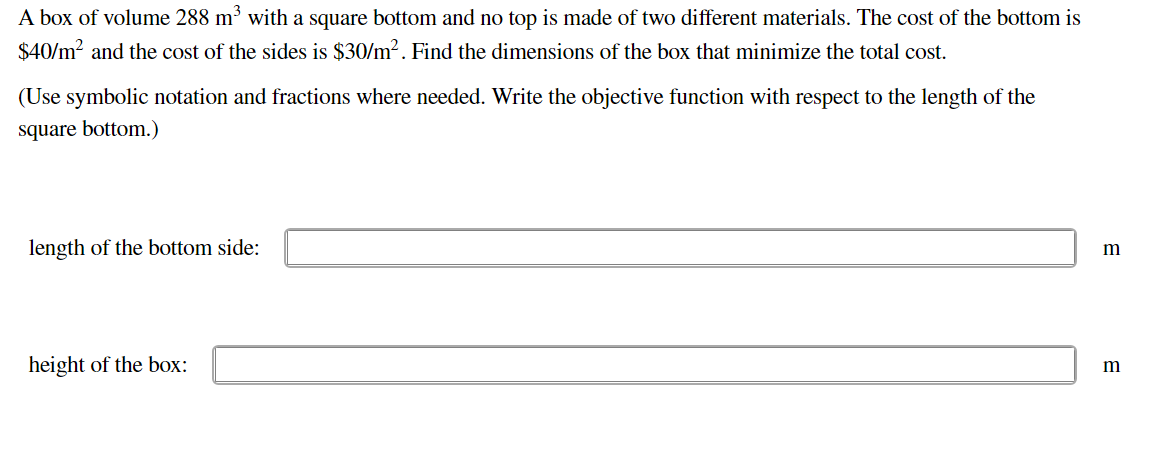 Solved A box of volume 288 m² with a square bottom and no | Chegg.com