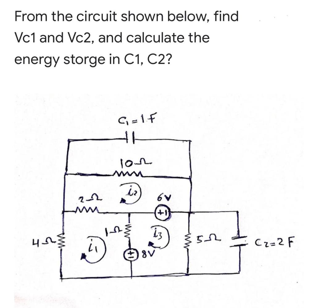 Solved From the circuit shown below, find Vc1 and Vc2, and | Chegg.com