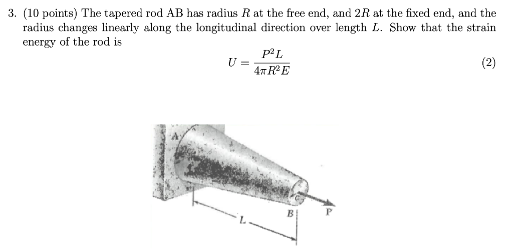 Solved 3. (10 points) The tapered rod AB has radius R at the | Chegg.com