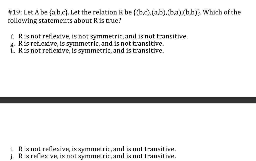 Solved \#19: Let A be {a,b,c}. Let the relation R be | Chegg.com