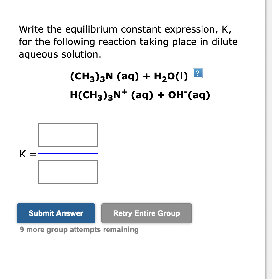 Solved Write the equilibrium constant expression, K, for the | Chegg.com
