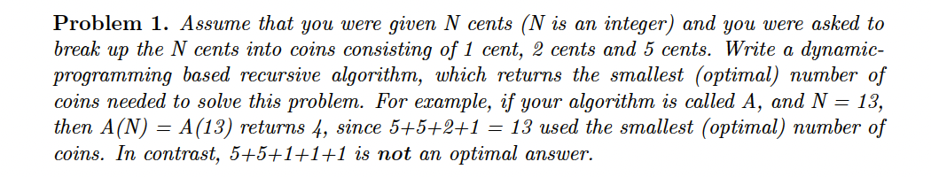 Solved Problem 1. Assume that you were given N cents ( N is | Chegg.com