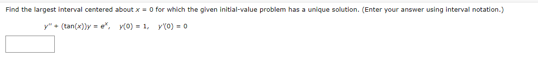 Solved Find the largest interval centered about x=0 for | Chegg.com