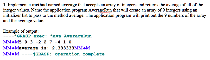Solved 1. Implement a method named average that accepts an | Chegg.com