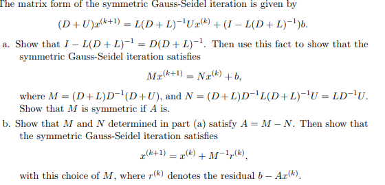 Solved The matrix form of the symmetric Gauss-Seidel | Chegg.com