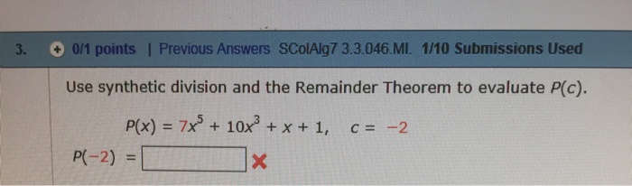 Solved Use synthetic division and the Remainder Theorem to | Chegg.com