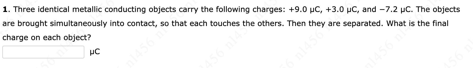 Solved Three identical metallic conducting objects carry the | Chegg.com
