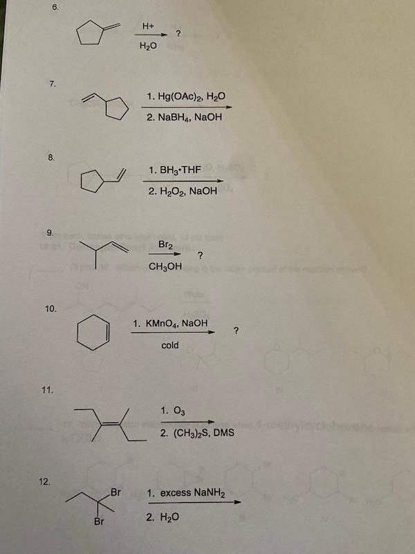 Solved 6. H+ ? H2O 7. 1. Hg(OAc)2, H2O 2. NaBH, NaOH 8. 1. | Chegg.com