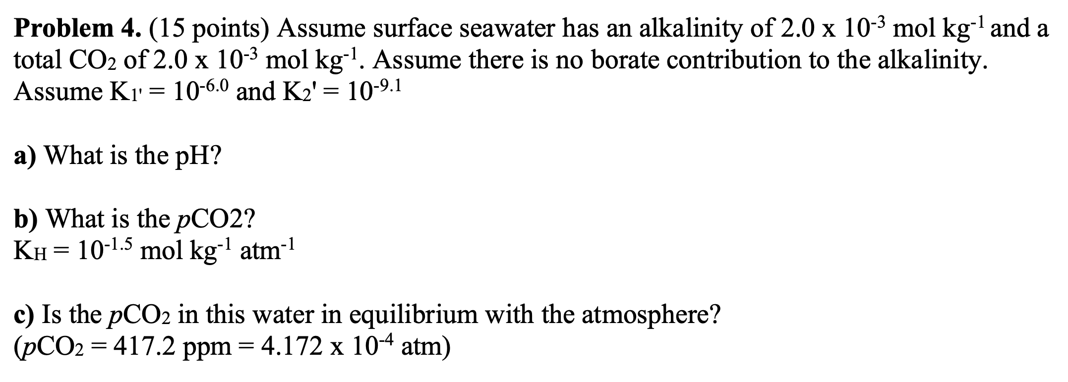 Solved Problem 4. (15 points) Assume surface seawater has an | Chegg.com