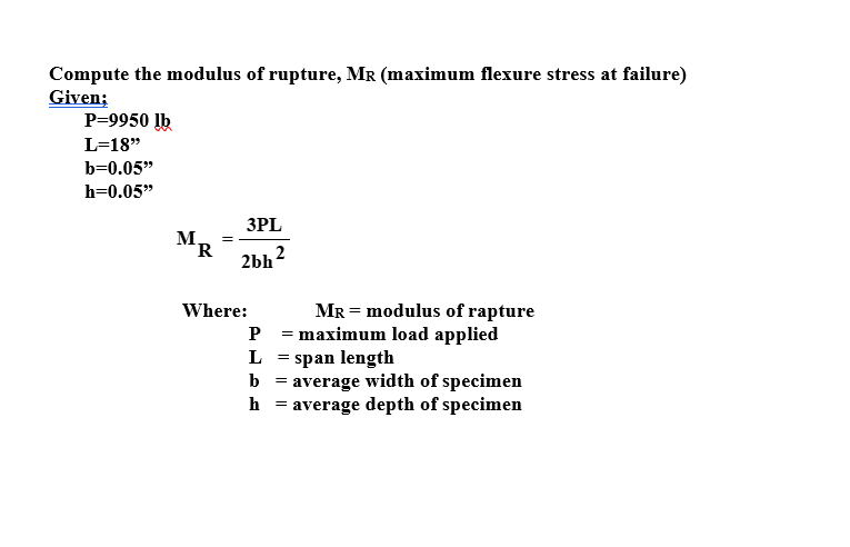 Solved Compute the modulus of rupture, MR (maximum flexure | Chegg.com