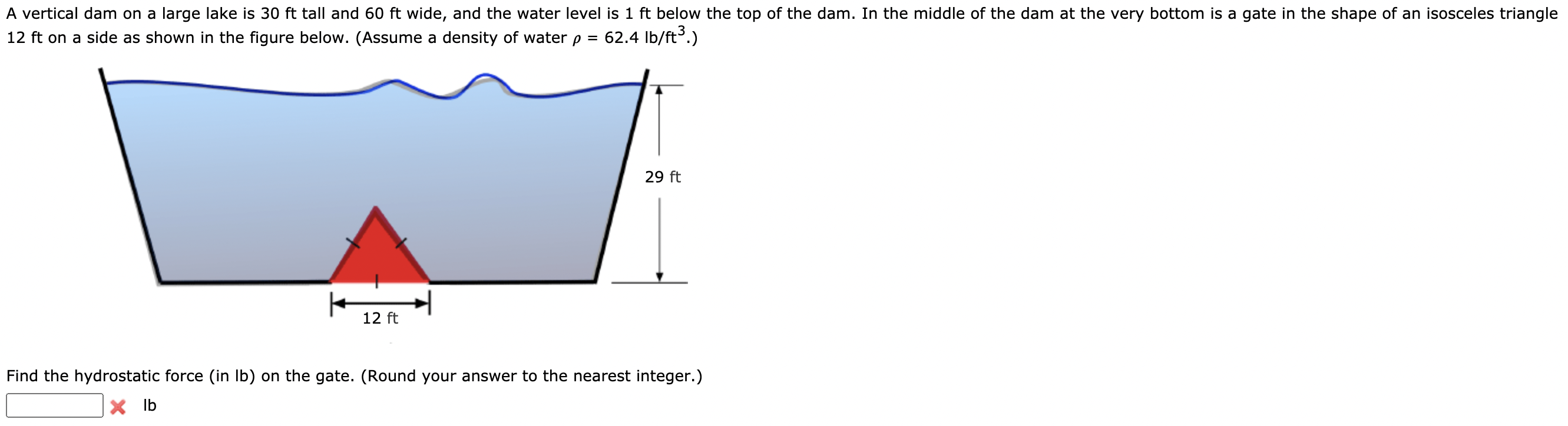 Solved A vertical dam on a large lake is 30 ft tall and 60 | Chegg.com