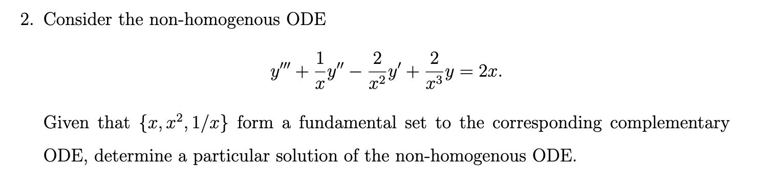 Solved 2. Consider the non-homogenous ODE | Chegg.com