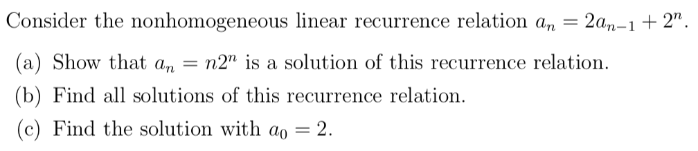 Solved Consider the nonhomogeneous linear recurrence | Chegg.com Solved Consider the nonhomogeneous linear recurrence | Chegg.com
