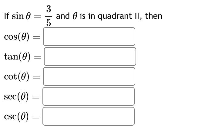 Solved If sinθ=53 and θ is in quadrant II, then | Chegg.com