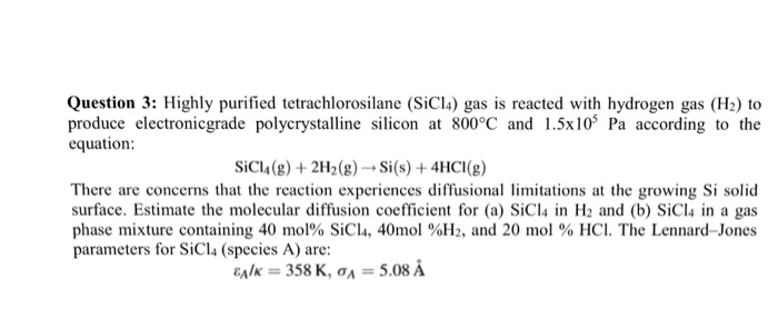 Solved Question 3: Highly purified tetrachlorosilane (SiCl4) | Chegg.com