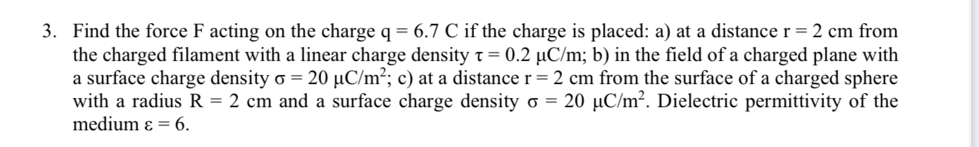 Solved Find the force F acting on the charge q=6.7C if the | Chegg.com