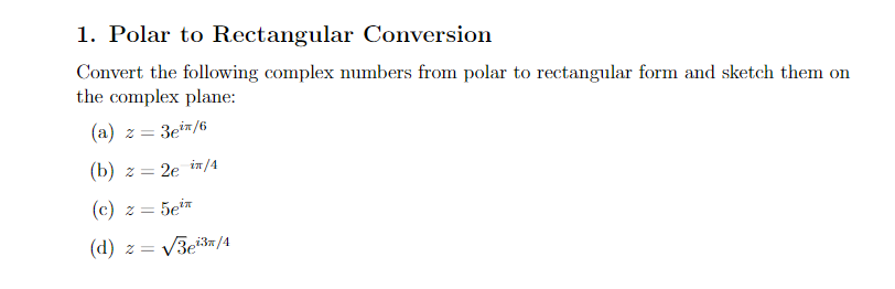 Solved Convert the following complex numbers from polar to | Chegg.com
