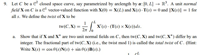 Solved 9. Let C be a e2 closed space curve, say parametrized | Chegg.com