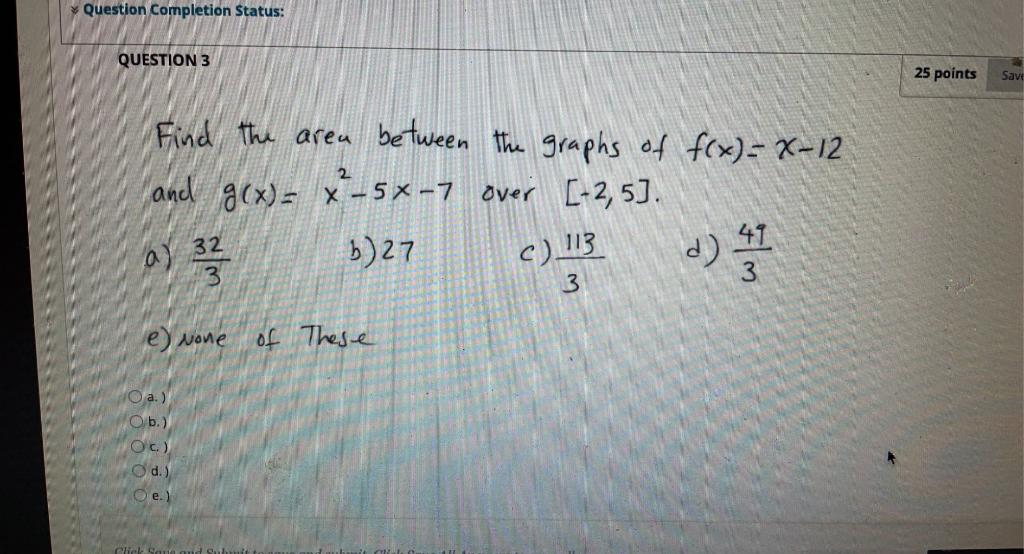 Solved Question Completion Status: QUESTION 3 25 points Save | Chegg.com