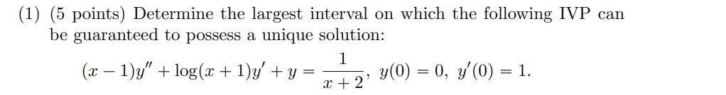 ( 5 points) Determine the largest interval on which | Chegg.com