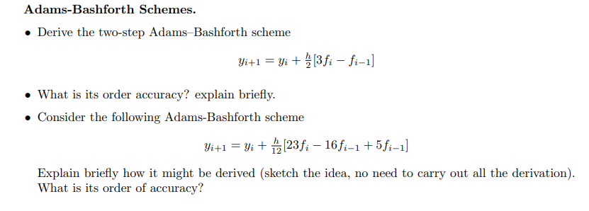 Solved Adams-Bashforth Schemes. • Derive the two-step | Chegg.com Solved Adams-Bashforth Schemes. • Derive the two-step | Chegg.com