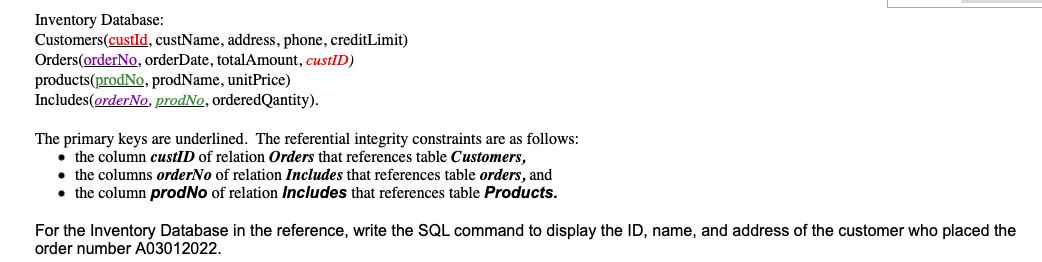 Solved Inventory Database: Customers(custId, custName, | Chegg.com