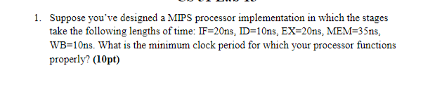 Solved 1. Suppose you've designed a MIPS processor | Chegg.com